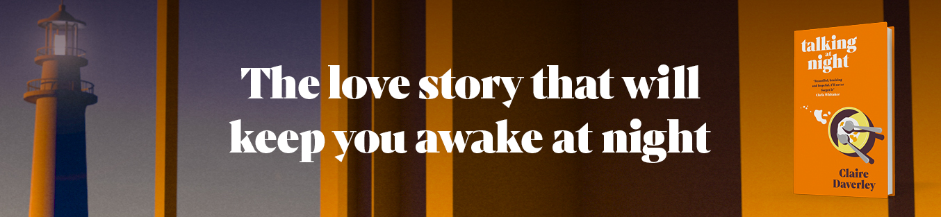 Talking at Night by Claire Daverley: Book event at Waterstones ...