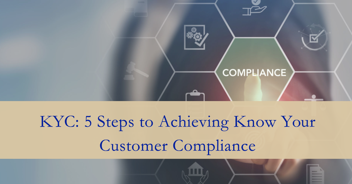 5 steps to achieving know your customer compliance | London Daily News