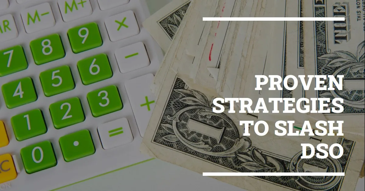 Mastering Cash Flow: Proven Strategies to Slash DSO and Boost Your ...