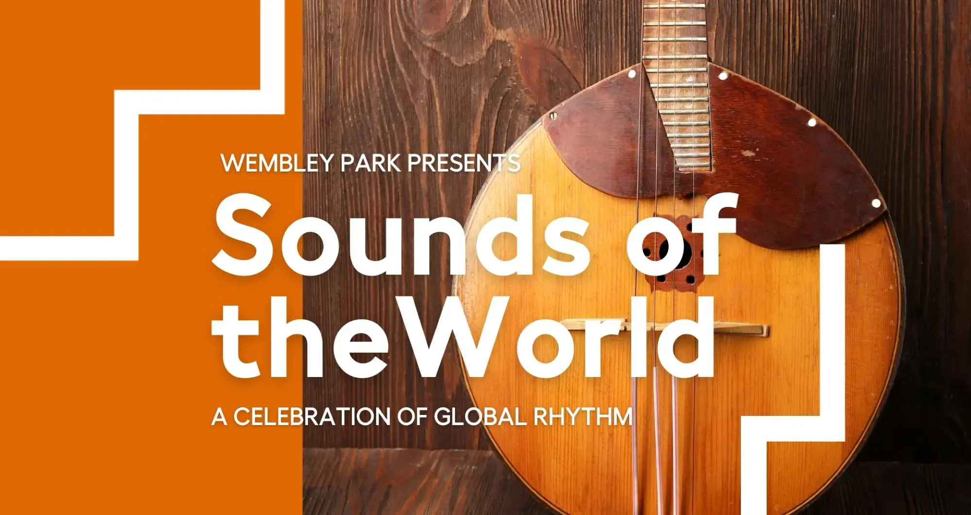 Wembley Park presents: Sounds of the World - A Celebration of Global ...