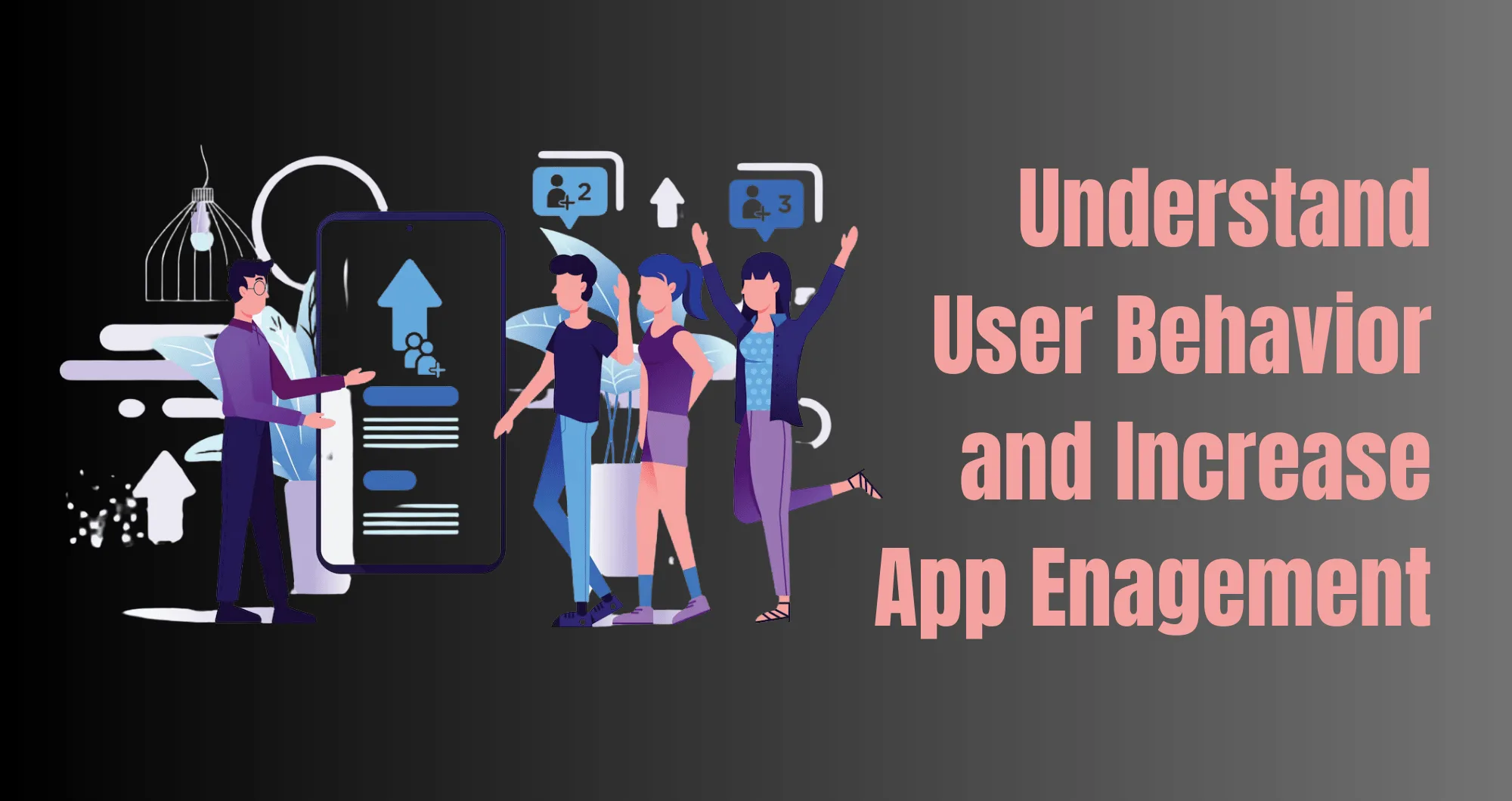 How to understand user behaviour to increase app engagement? | London ...