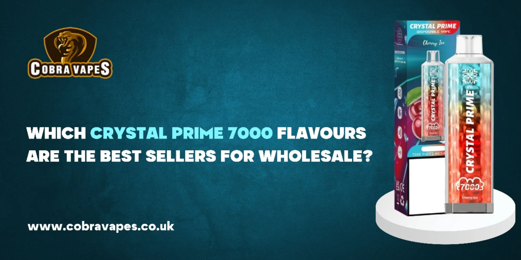 Which Crystal Prime 7000 flavours are the best sellers for wholesale ...
