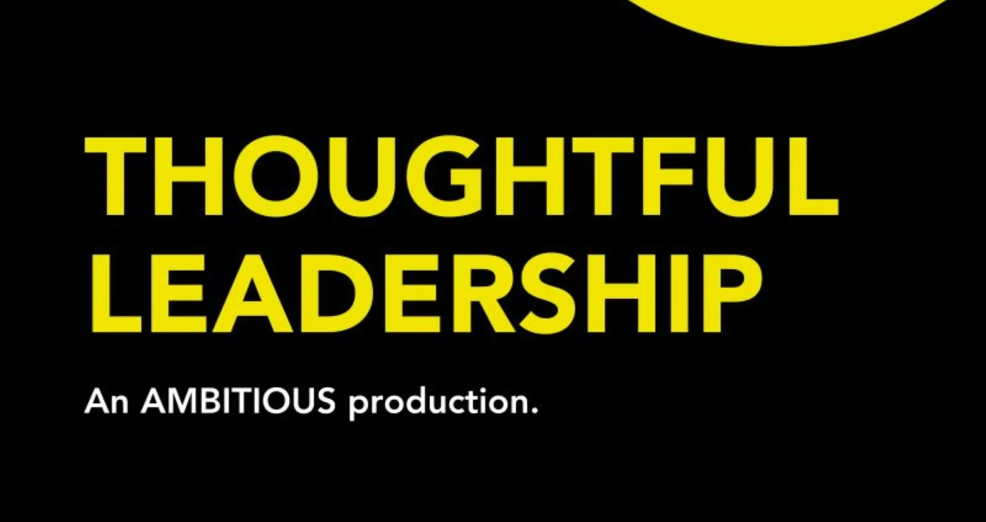 Ambitious launches “The Thoughtful Leadership Podcast” to explore ...