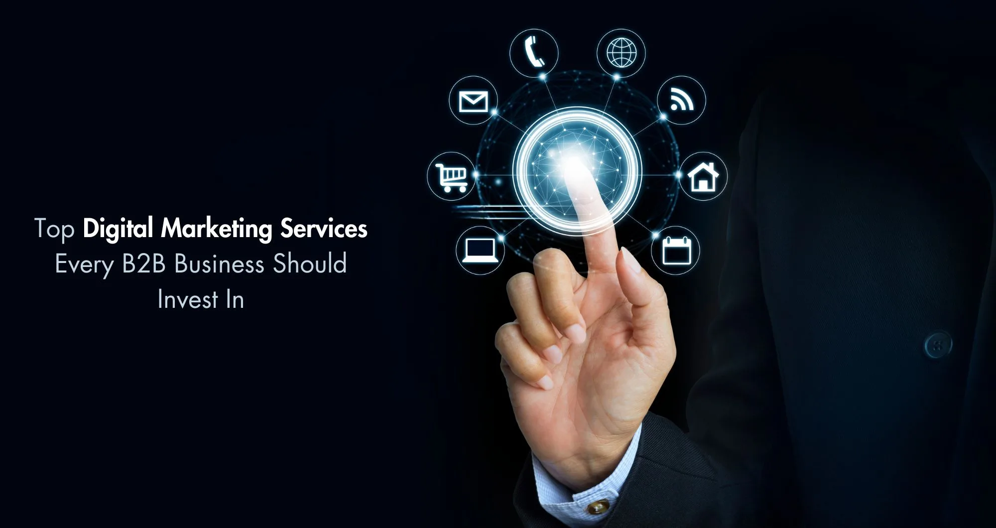 Top Digital Marketing Services Every B2B Business Should Invest In | London Daily News