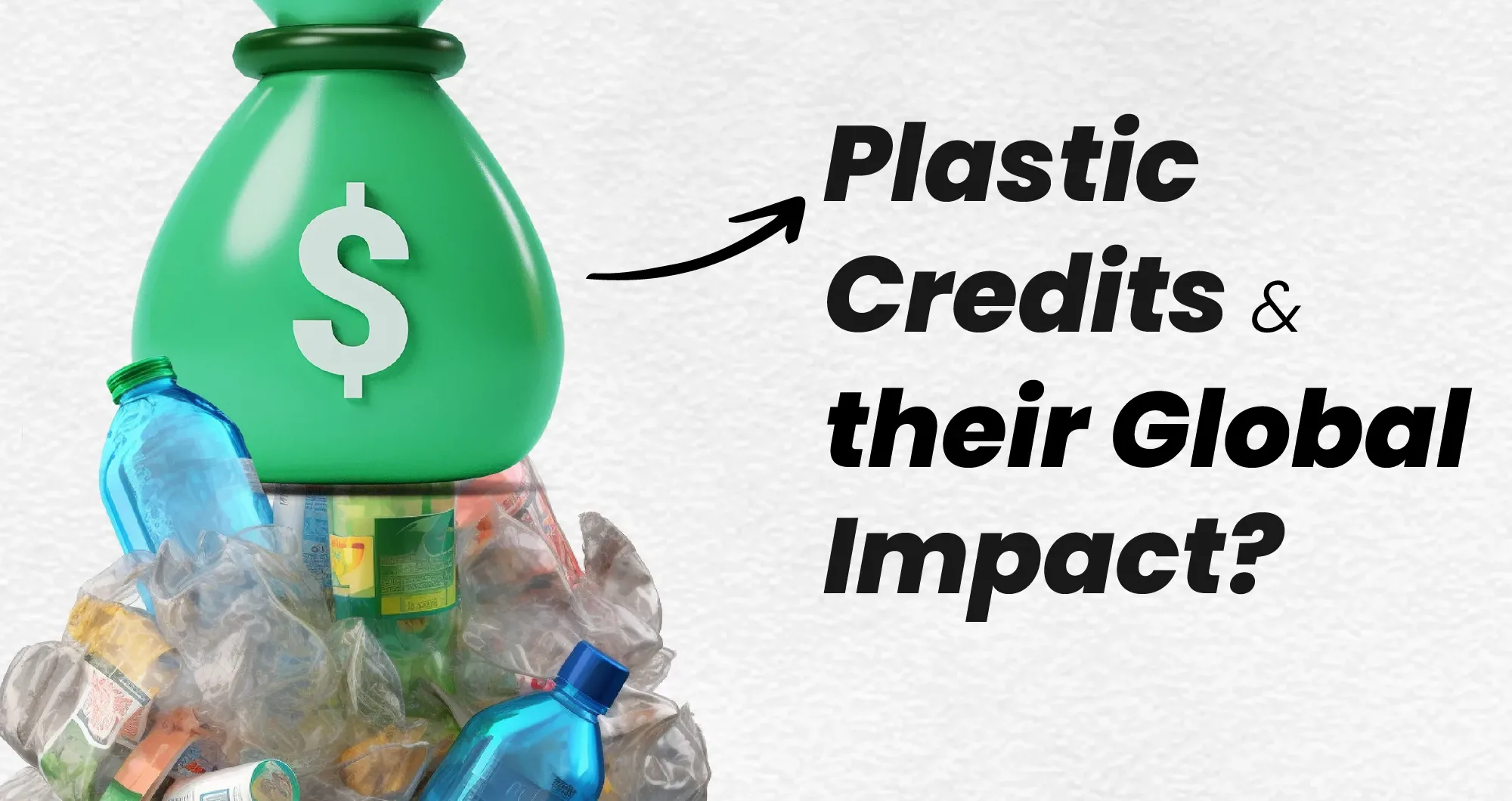 The role of plastic credits in driving environmental change | London ...