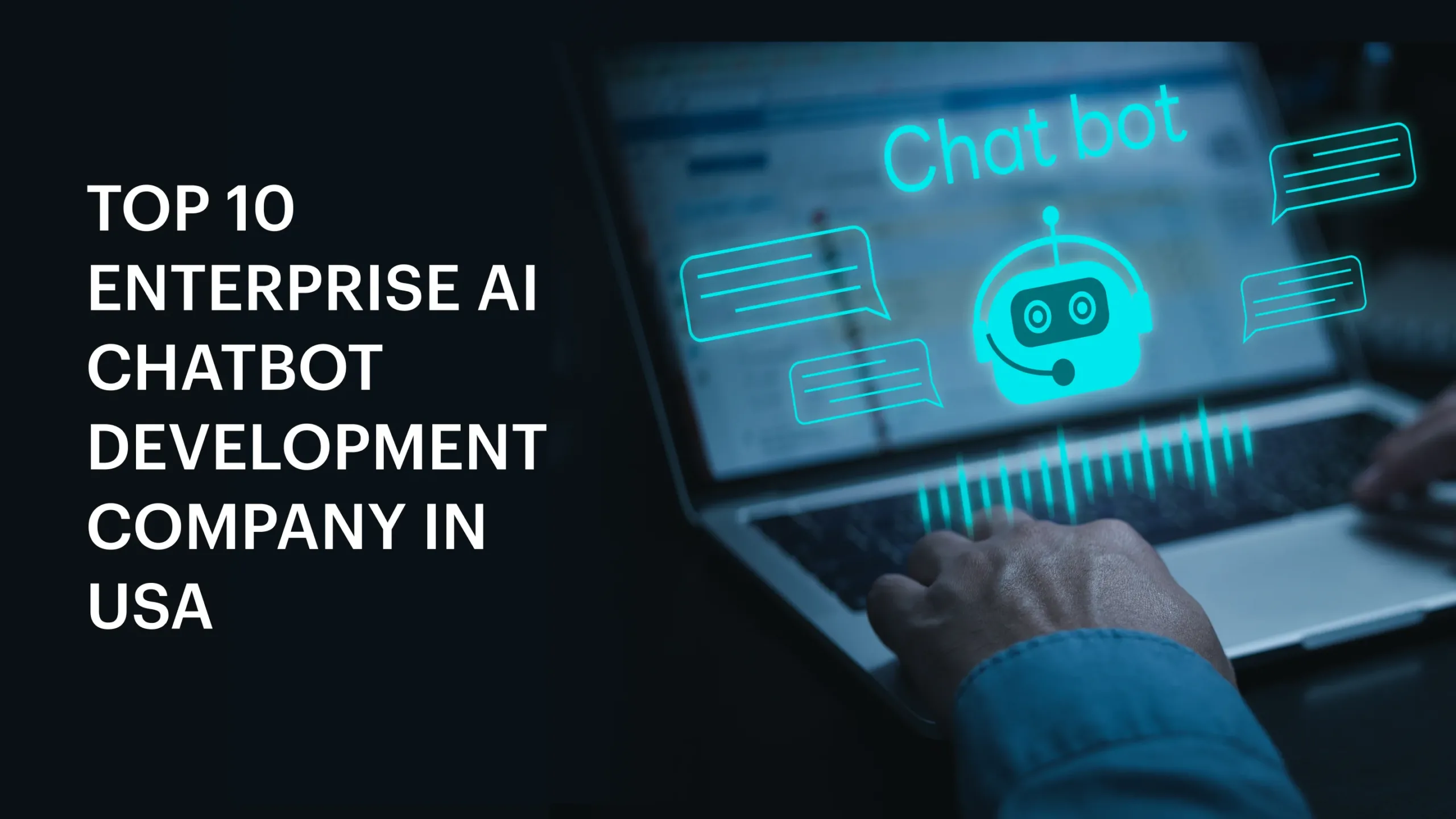 Top 10 enterprise AI chatbot development companies in USA | London ...