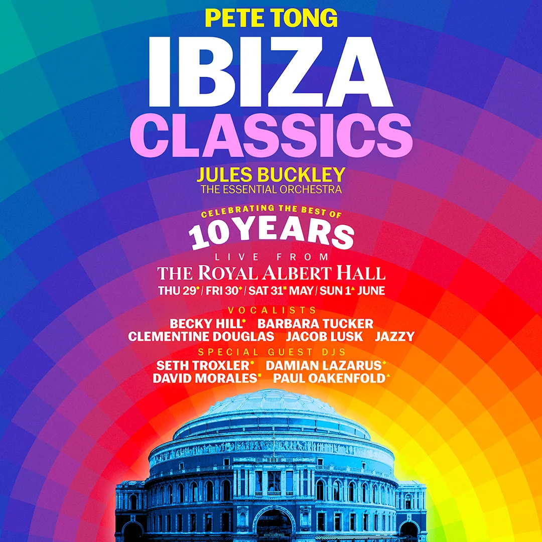 Pete Tong's Ibiza Classics returns to London's Royal Albert Hall to celebrate 10 year ...