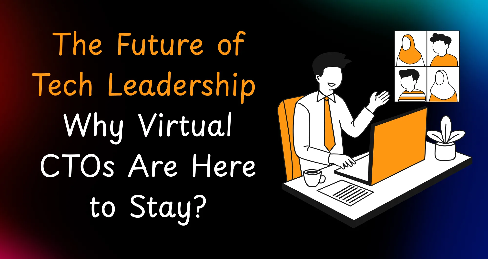 The future of tech leadership: Why virtual CTOs are here to stay ...