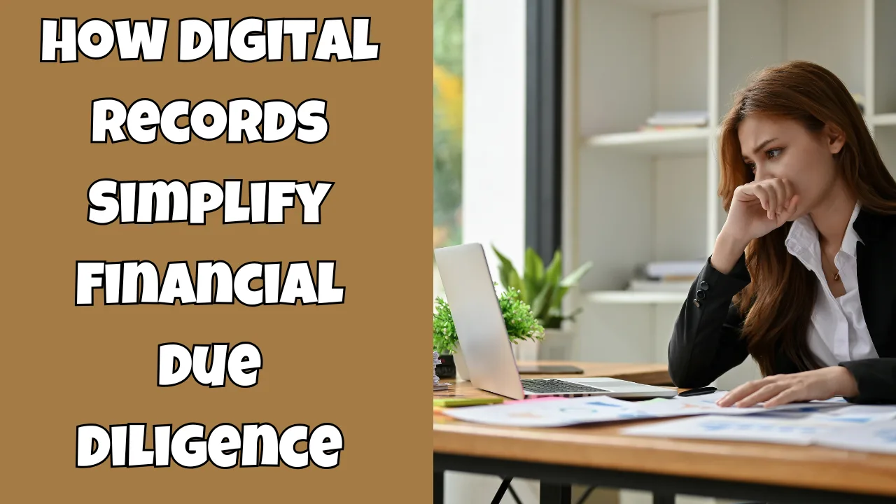 How digital records simplify financial due diligence | London Daily News