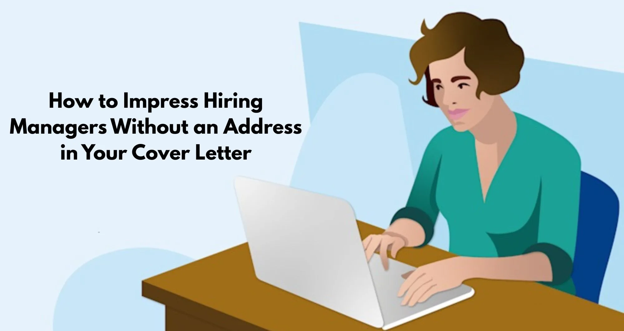 How to impress hiring managers without an address in your cover letter ...
