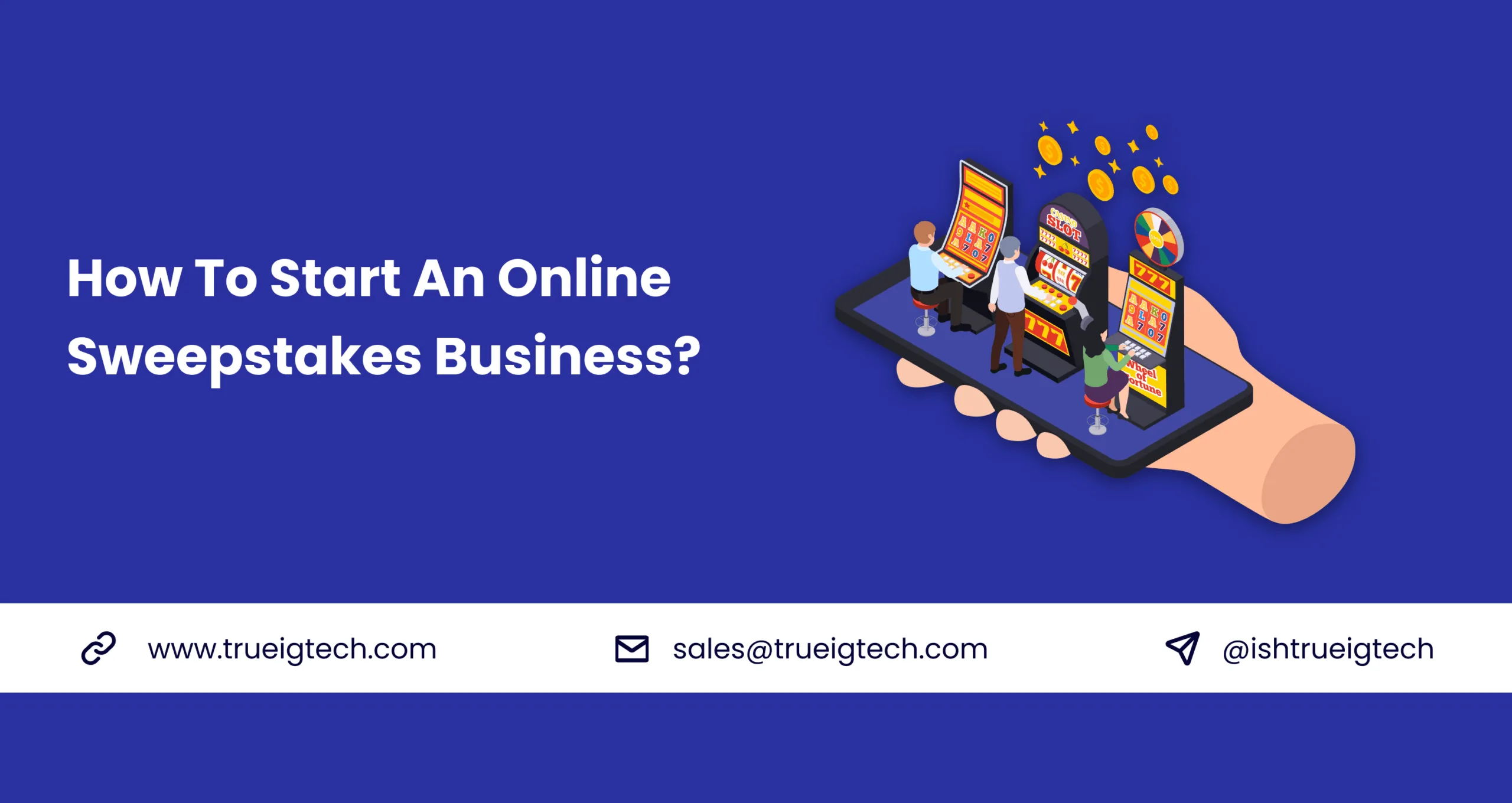 How to Start an Online Sweepstakes Business? Steps Explained