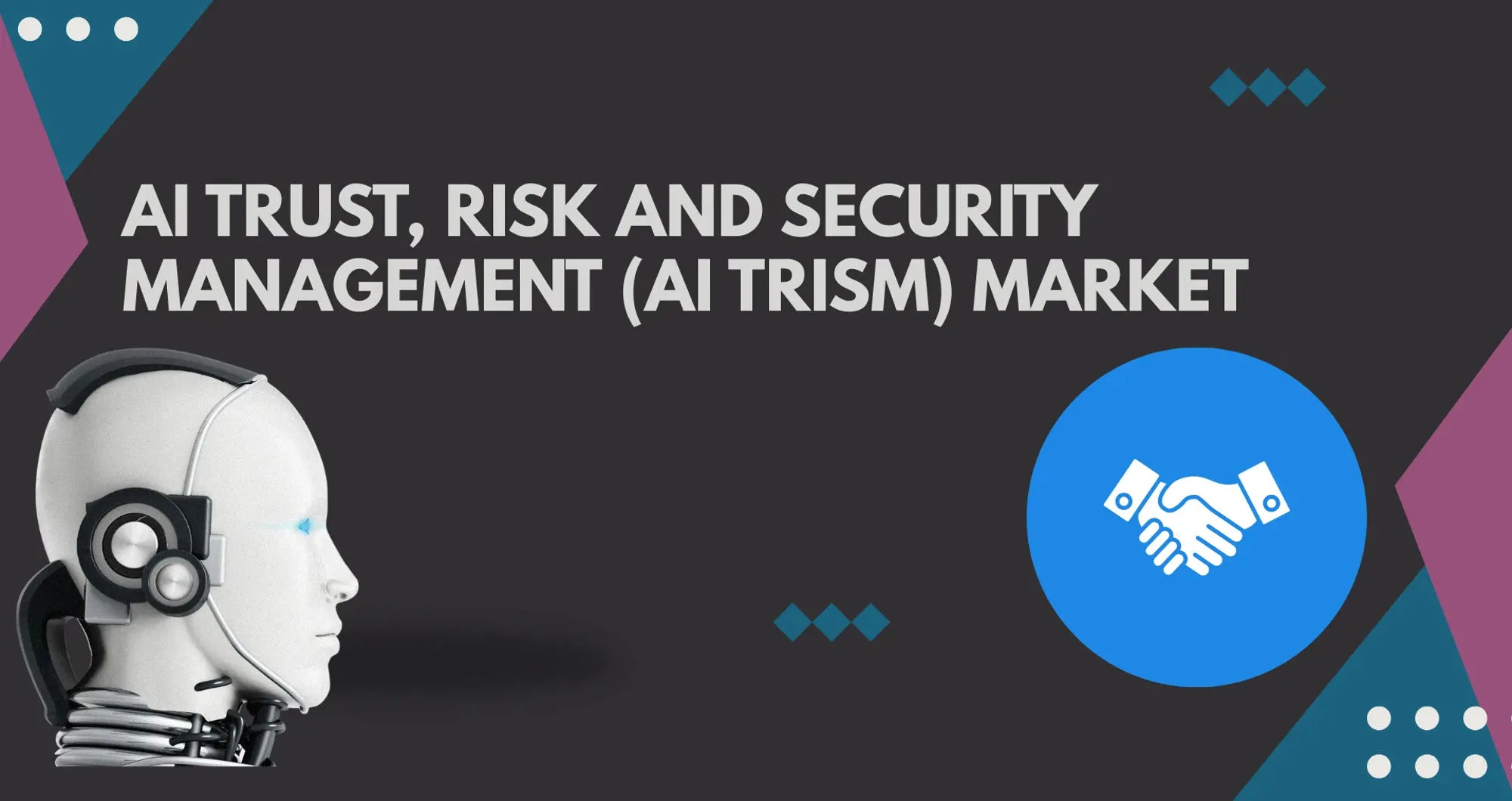 AI Trust, Risk and Security Management Market to hit USD 8 Bn