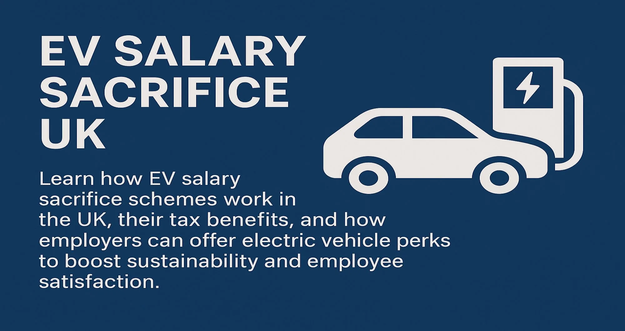 EV Salary Sacrifice: What UK Employers Need to Know | London Daily News