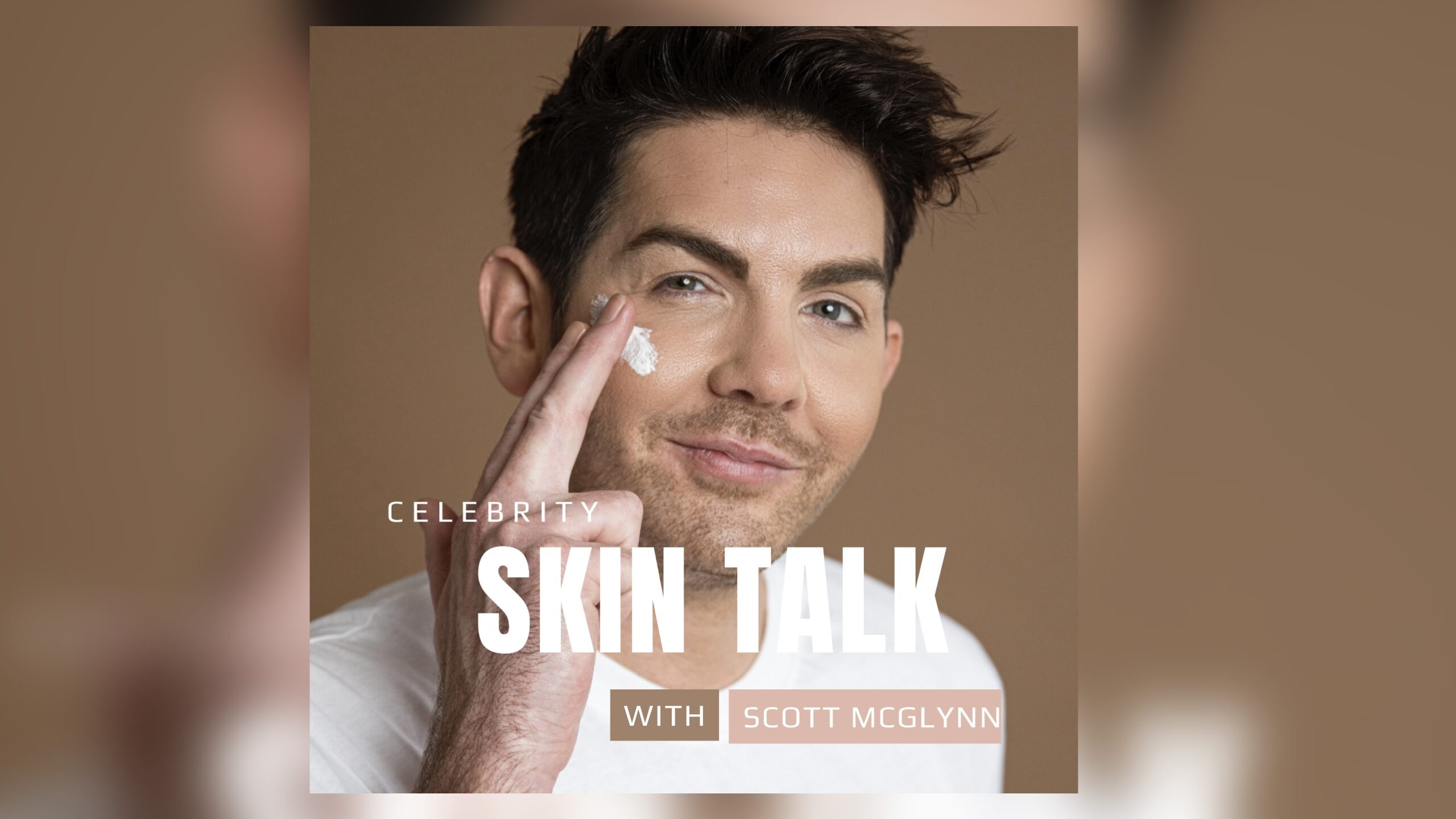 Scott McGlynn’s “Celebrity Skin Talk” returns — and fans can’t get ...